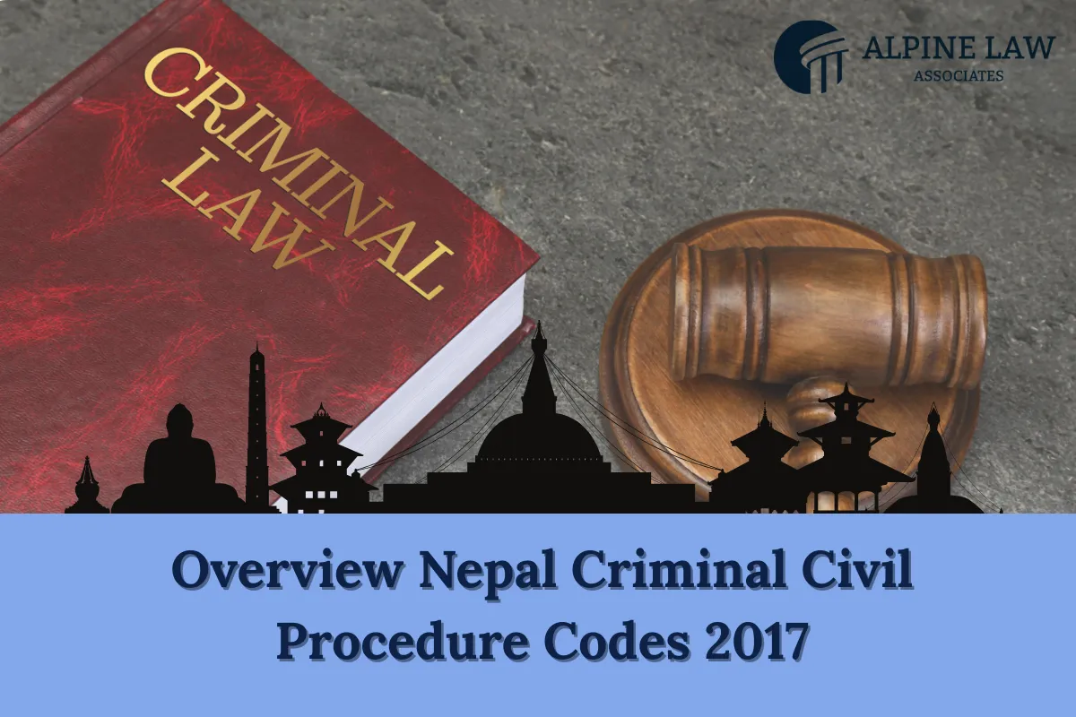 Nepal Criminal and Civil Procedure Codes 2017: Key Features & Legal Reforms
