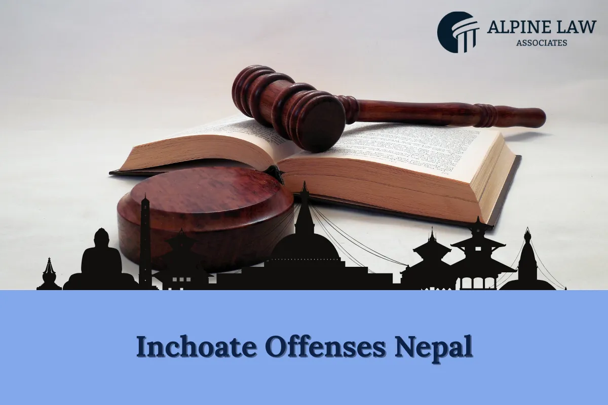 Inchoate Offenses in Nepal: Incitement, Conspiracy & Attempt Explained